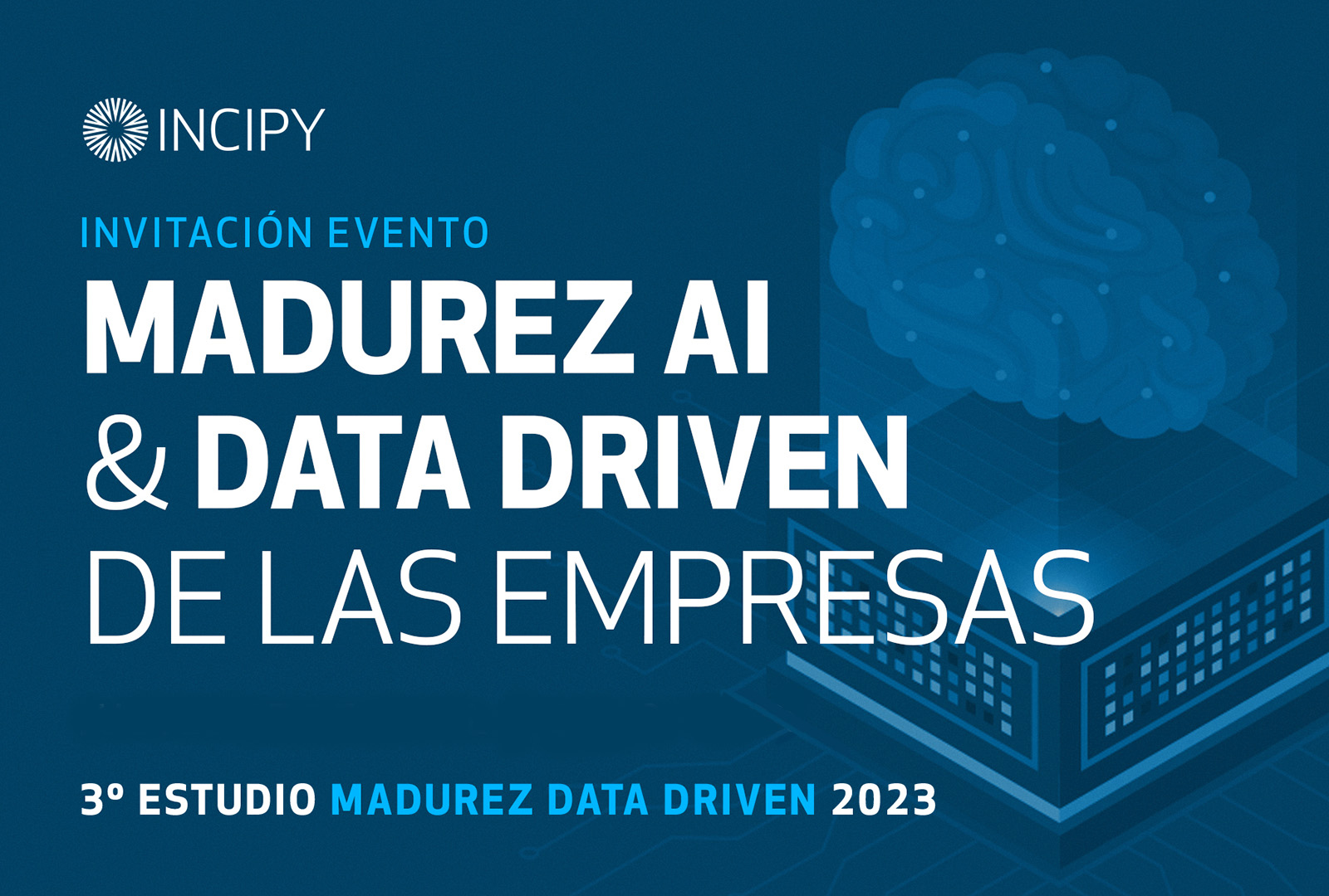 3er estudio de Madurez AI & Data Driven de las Empresas Españolas - INCIPY